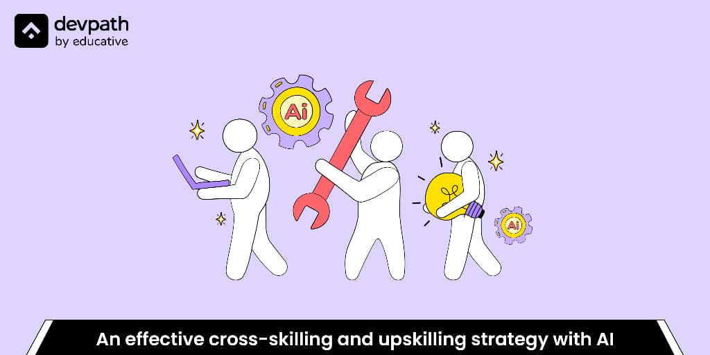 An effective cross-skilling and upskilling strategy with AI