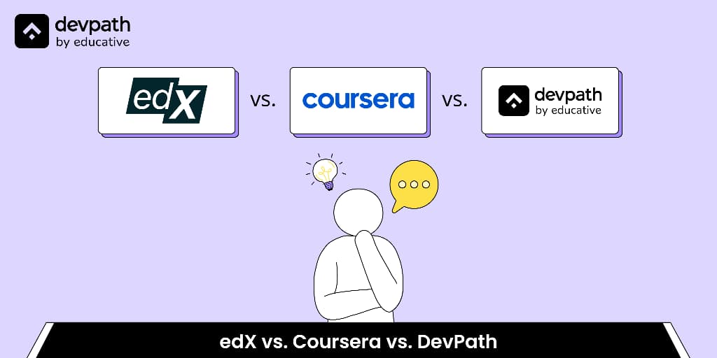 edX vs. Coursera vs. DevPath: Which learning platform to choose?
