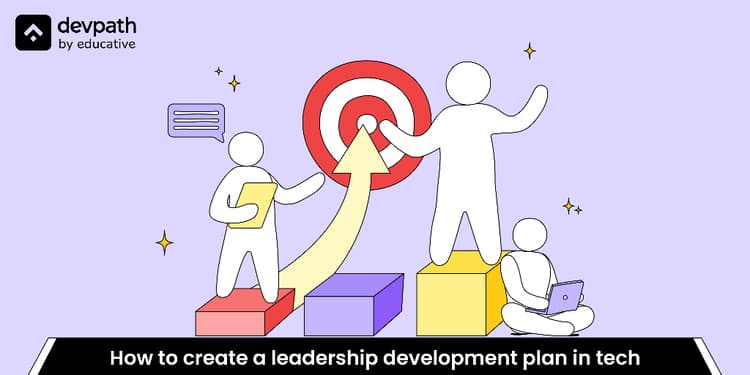 How to create a leadership development plan in tech
