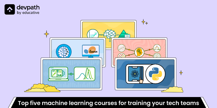 Top five machine learning courses for training your tech teams